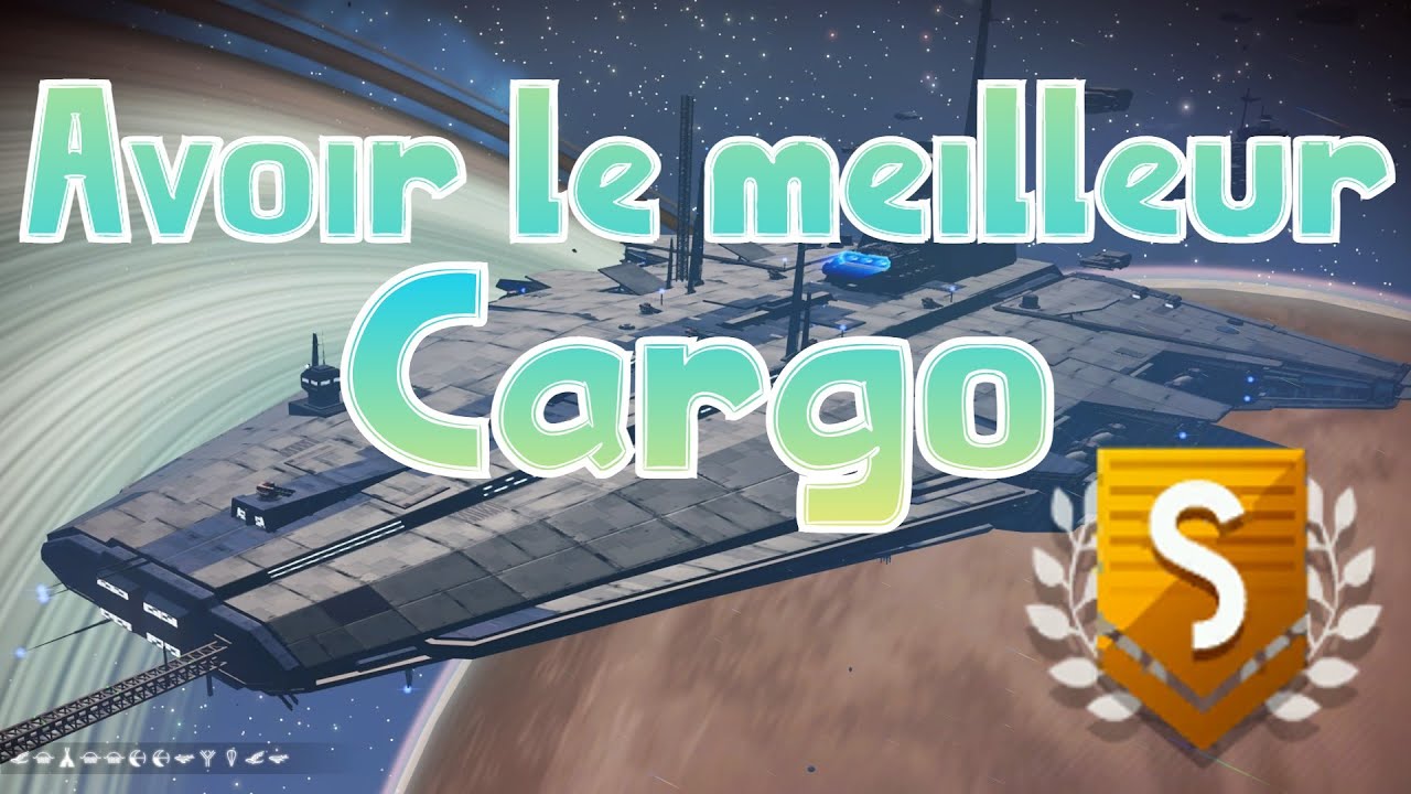 Avoir le Meilleur Cargo S dans NMS - YouTube