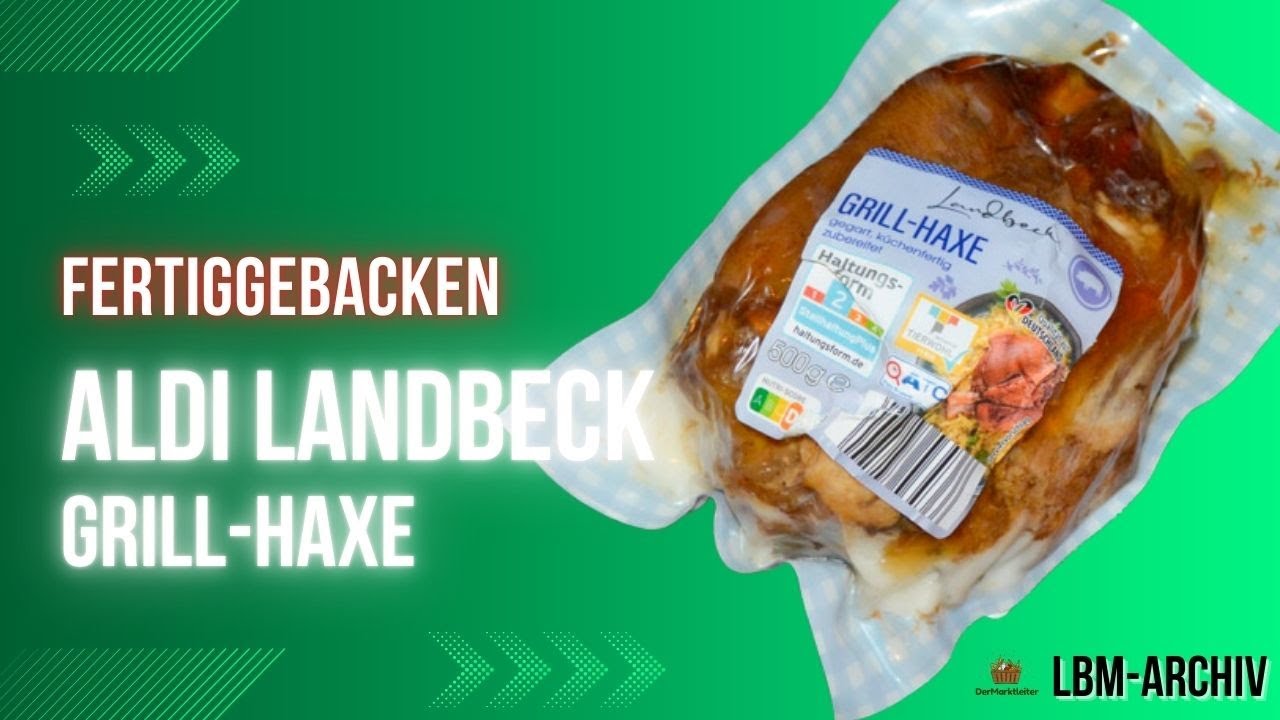 Fertiggebacken: Aldi Landbeck Grill Haxe 2025 - YouTube