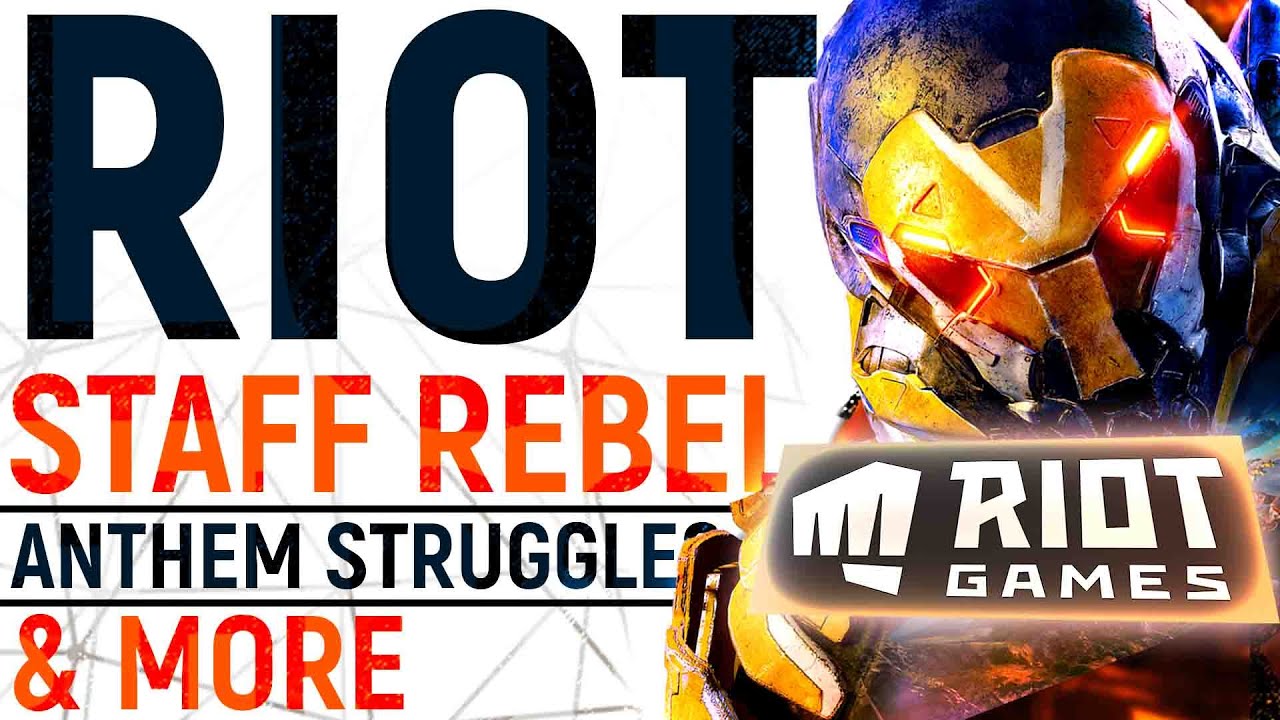 The Riot Games Staff Rebellion, Anthem Just Lost Key Staff & Upset ...