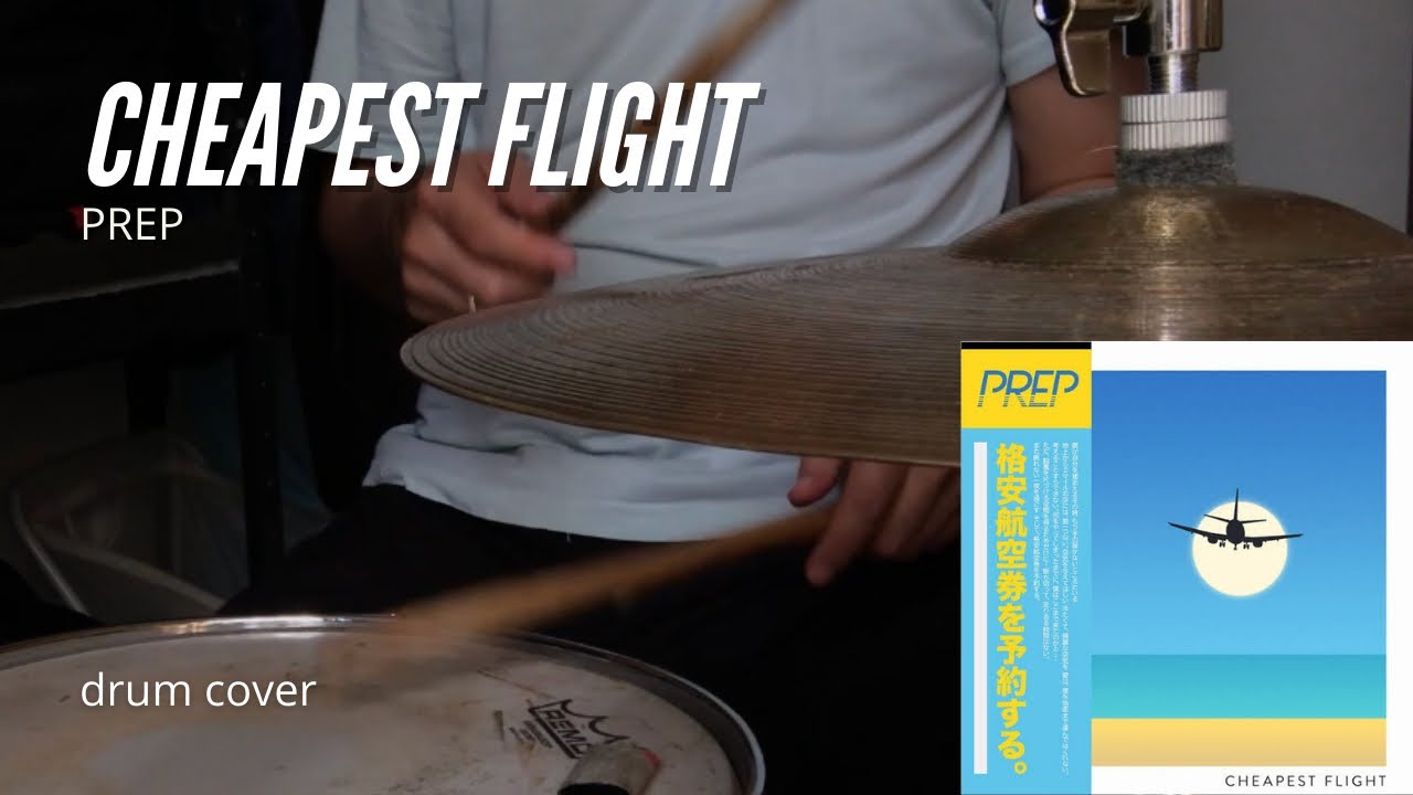 PREP - Cheapest Flight (drum cover half way) Lol - YouTube