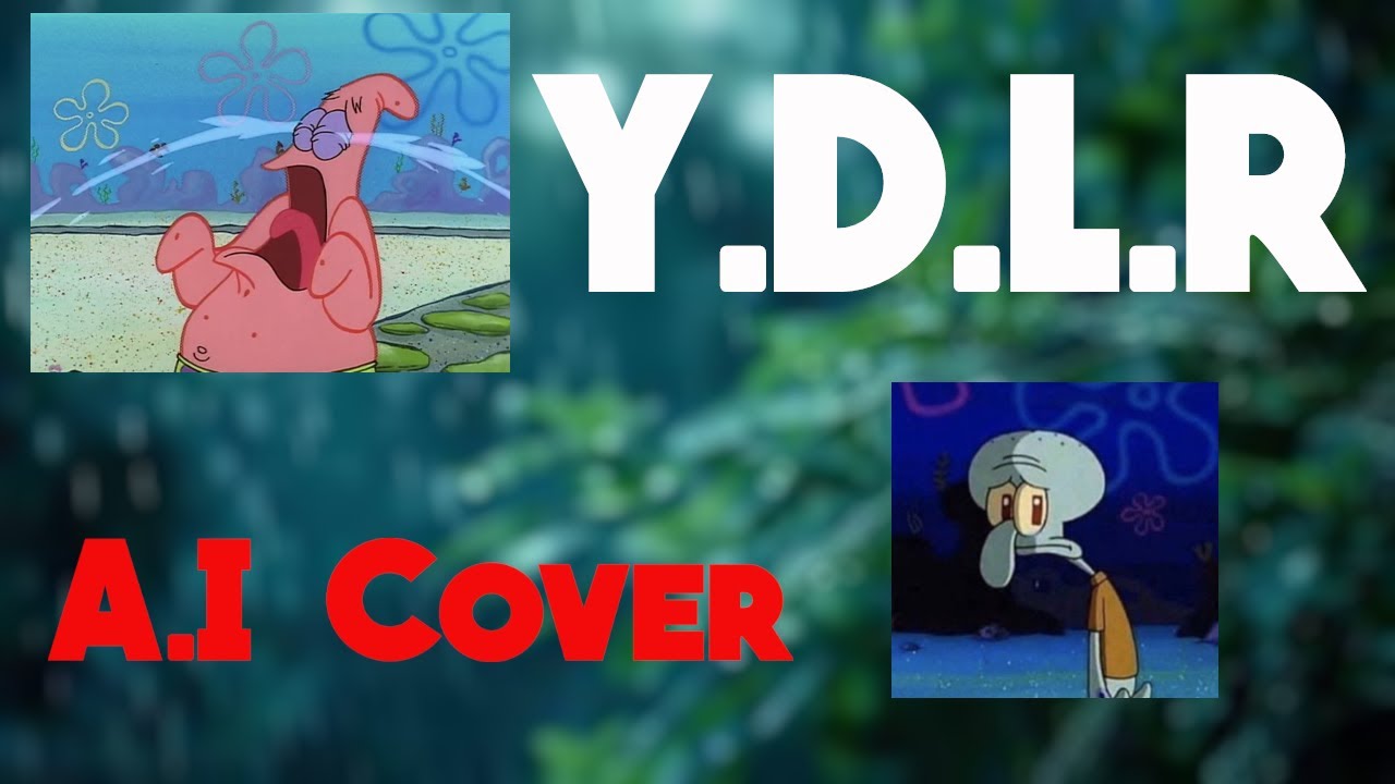 Patrick and Squidward - Y.D.L.R (ai cover but they are moaning the whole song) - YouTube