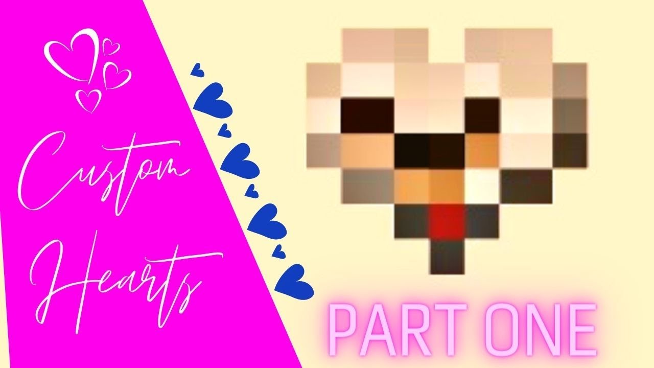 Custom Hearts - MineCraft - Part One - YouTube