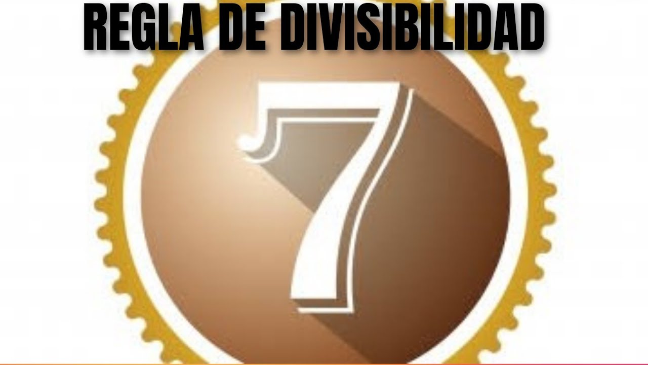 Regla de Divisibilidad por 7 - YouTube