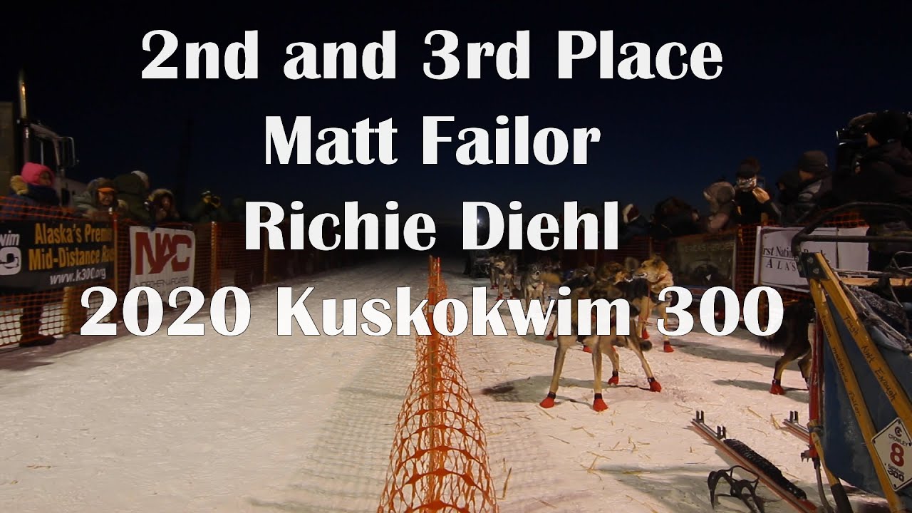2020 Kuskokwim 300 - Matt Failor and Richie Diehl - YouTube
