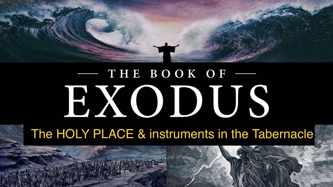 Bible Study: The Exodus (The HOLY PLACE & Instruments in the Tabernacle ...