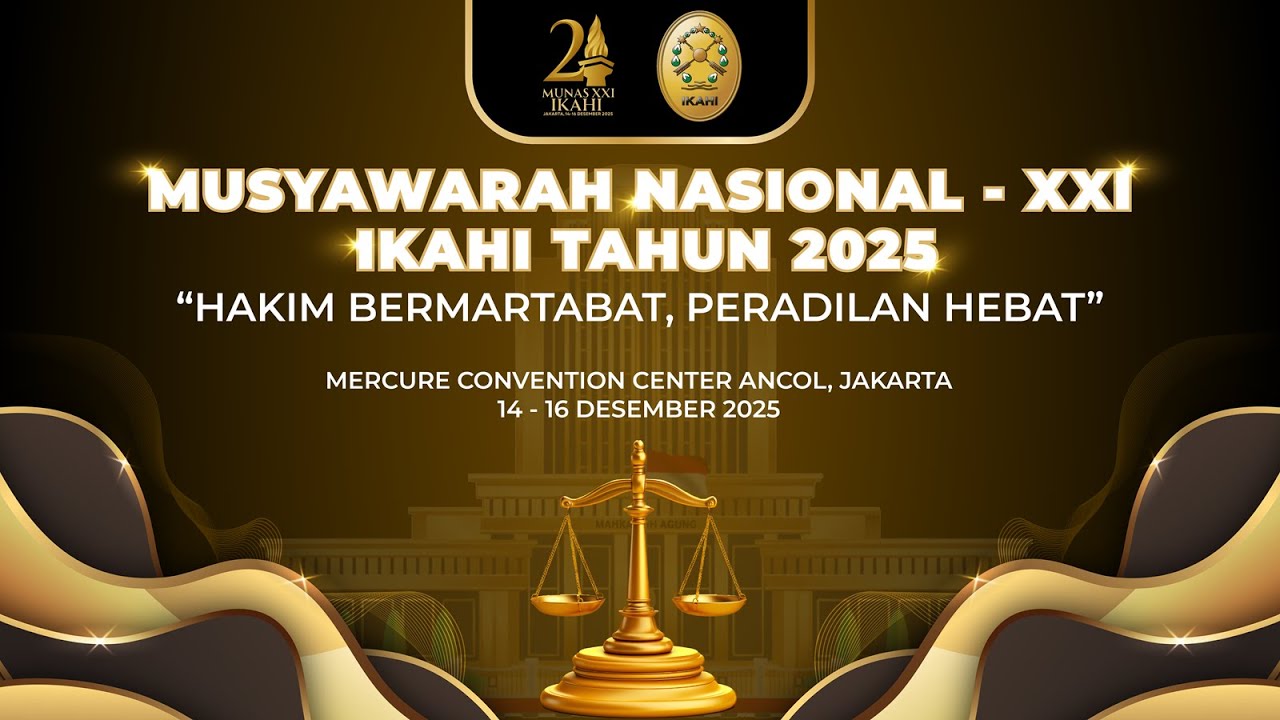 Musyawaran Nasional - XXI IKAHI Tahun 2025 "Hakim Bermartabat ...