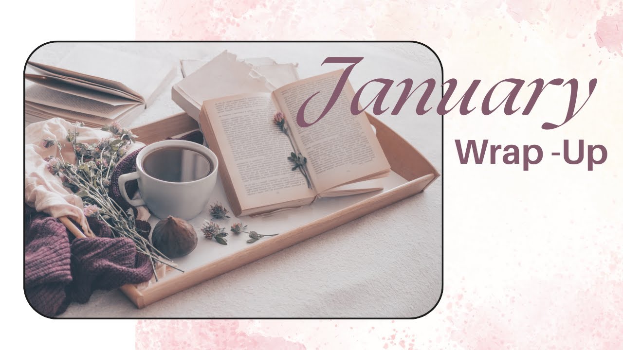January Wrap-Up - YouTube