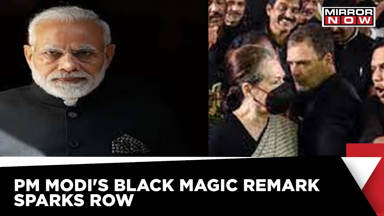 PM Modi's Black Magic Remark Sparks Row | Congress Hits Back At PM Modi ...