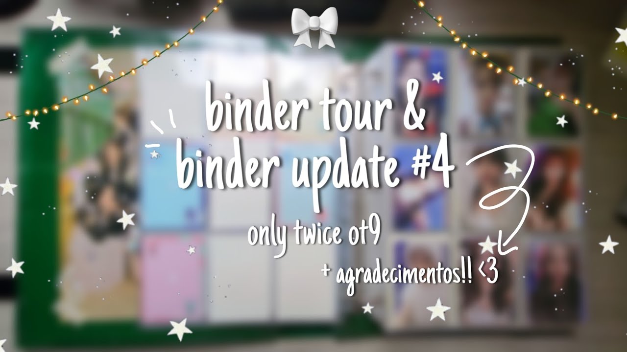 ⊹ — binder tour & binder update #4 - only twice ot9 + agradecimentos ...