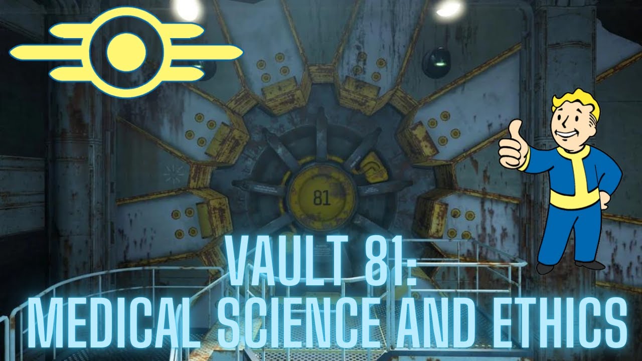 Vault 81: The Ethics of Medical Science - YouTube