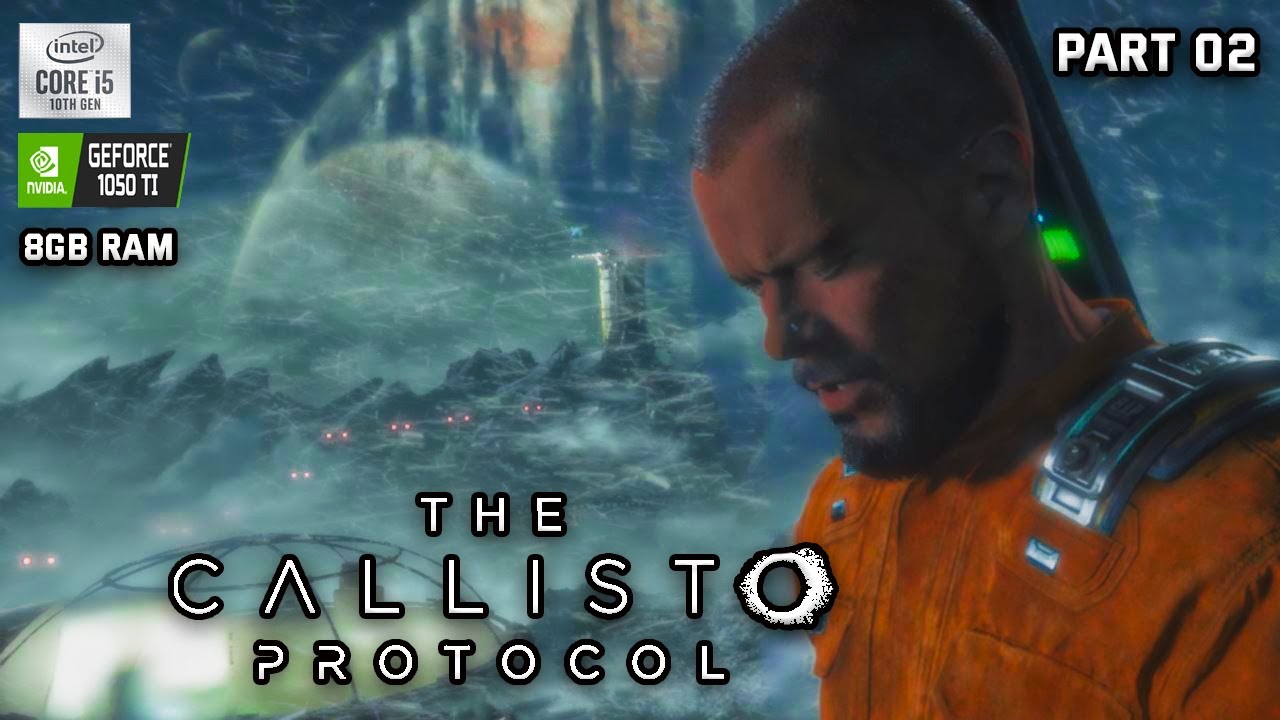 THE CALLISTO PROTOCOL Gameplay Walkthrough - Part 02 - No Commentary ...