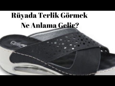 Rüyada Terlik Görmek Ne Anlama Gelir?, Rüyada Terlik Görme