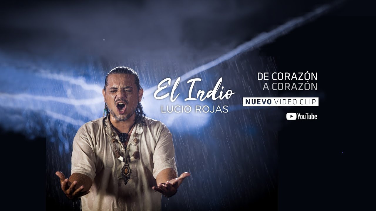 El Indio Lucio Rojas - De Corazón a corazón | Video Oficial - YouTube