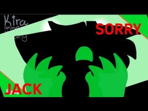 SORRY JACK • animation meme • KIRAKNOWS - YouTube