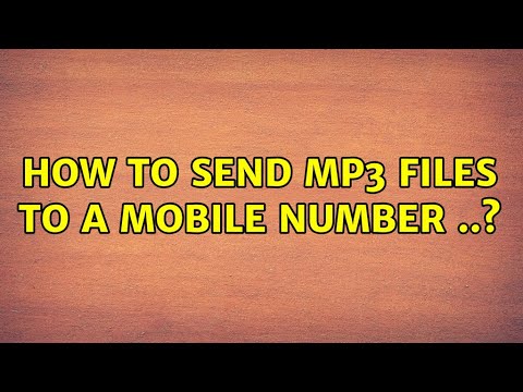 How to send mp3 files to a mobile number ..? - YouTube
