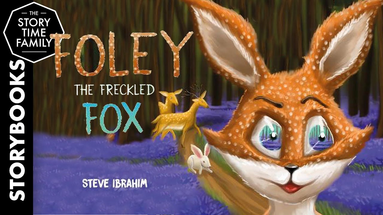 Foley the Freckled Fox | A story about acceptance and exploration - YouTube