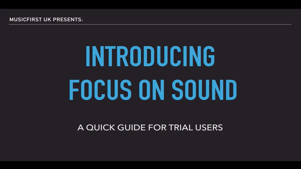 An Introduction to Focus on Sound for Trial Users - YouTube