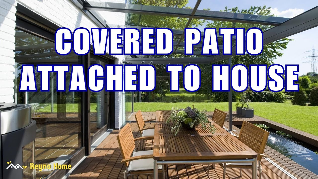 Covered Patio Designs Attached To Your House Seamless Integration Small ...