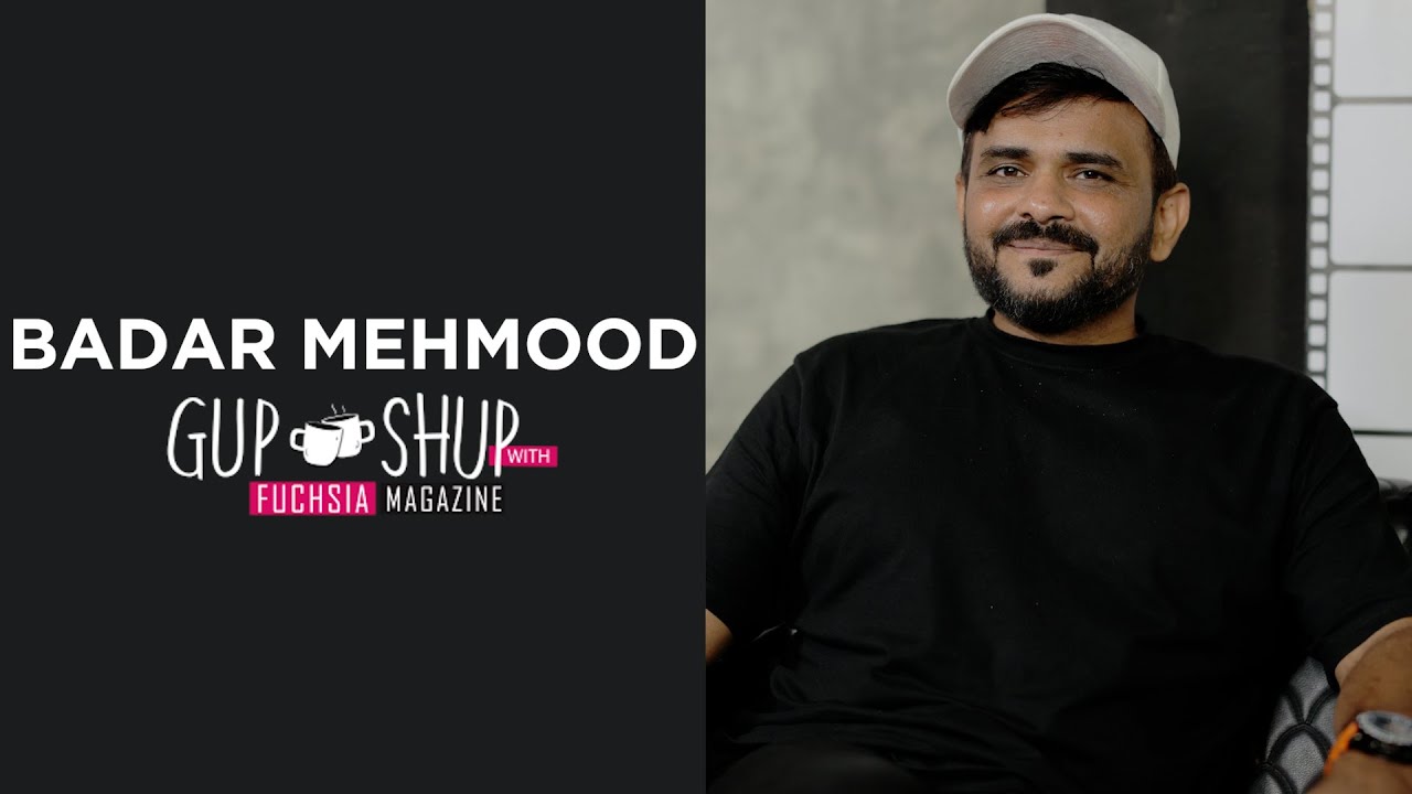 Badar Mehmood | Director of Kabhi Main Kabhi Tum | Exclusive Interview | Gup Shup with FUCHSIA ...