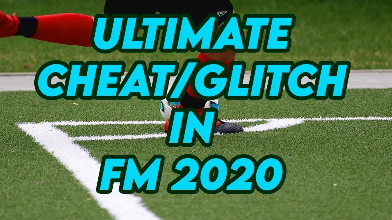 Ultimate Cheat/Glitch in Football Manager 2020 ( FM20 ) - YouTube