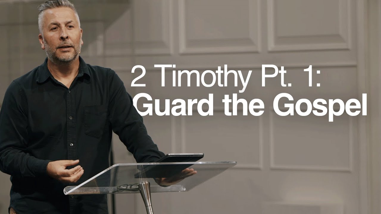 2 Timothy Pt. 1: Guard the Gospel - Ger Jones - YouTube