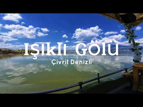 Çivril Denizli | Işıklı Gölü’nde Tekne Turu | Nilüfer Çiçekleri | Işıklı Gölü ve Güzel Manzaralar