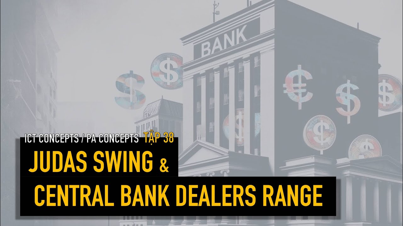 ICT Concept / PA Concept Tập 38: Central Bank Dealers Range (CBDR ...