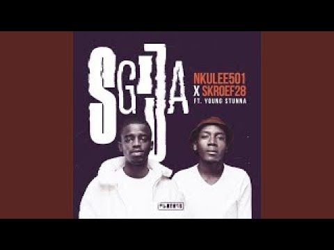 Nkulee 501 & Skroef 28 - Sgija (feat. Young Stunna) - YouTube