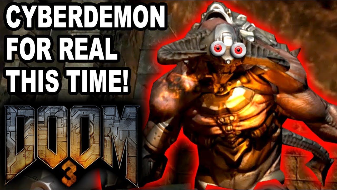 CYBERDEMON SHOWDOWN, FOR REAL THIS TIME!– Let's Play Doom 3: BFG ...