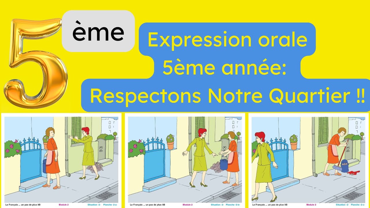 Expression orale 5ème année. Respectons Notre Quartier ! - YouTube