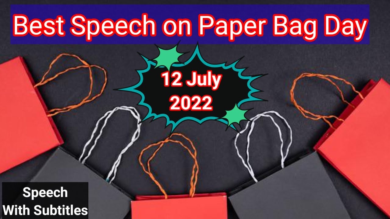 Best Speech on Paper Bag Day in English July 2022/ Benefits of Using ...