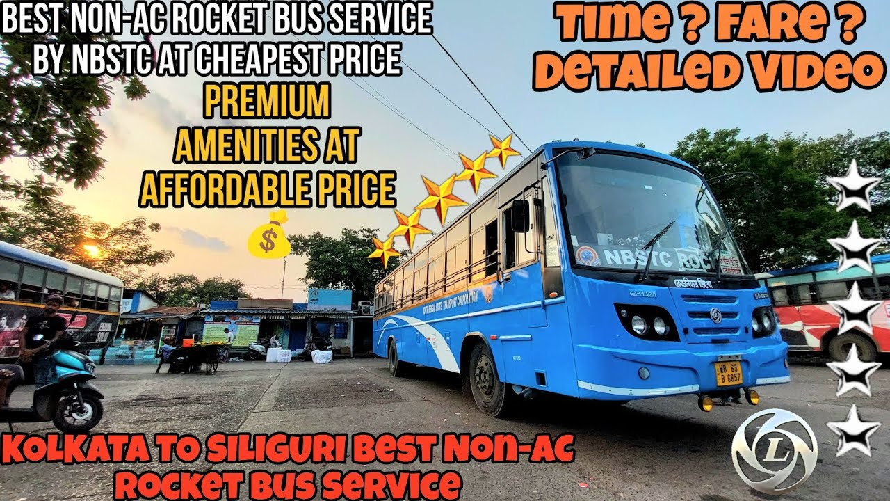 কলকাতা থেকে শিলিগুড়ি - কোচবিহার new NBSTC ROCKET Bus | Luxury Bus ...