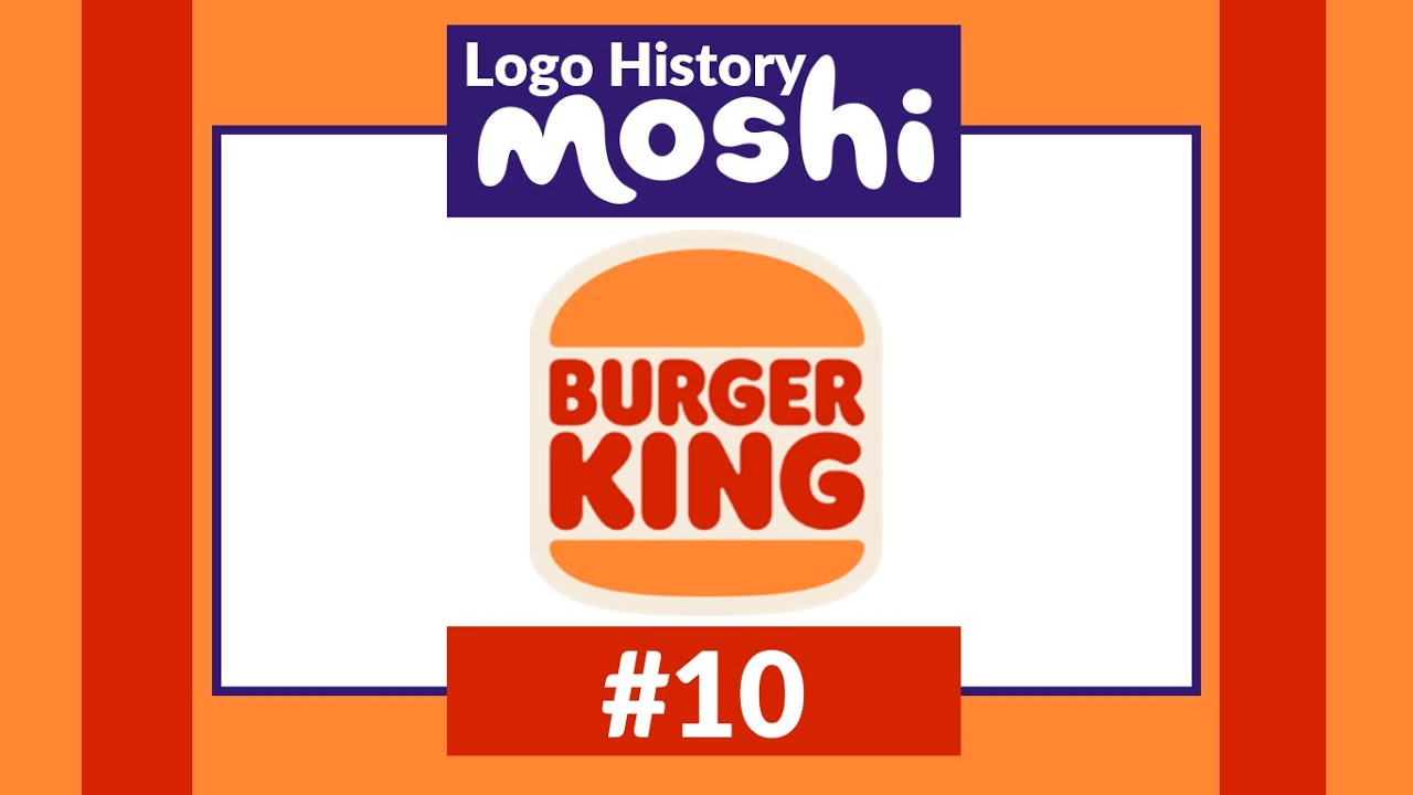 Logo History Moshi #10 - Burger King - YouTube