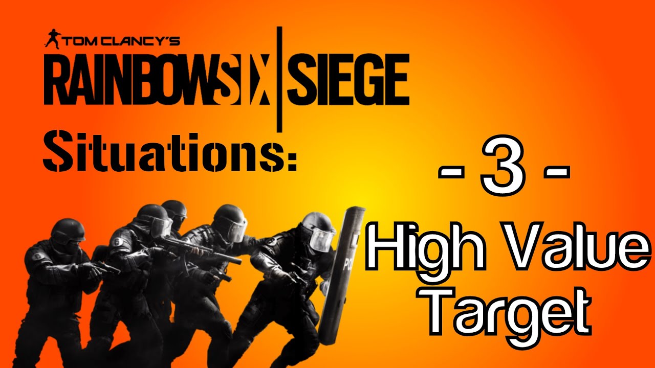 Rainbow Six | Seige Situation 3 - High Value Target - YouTube