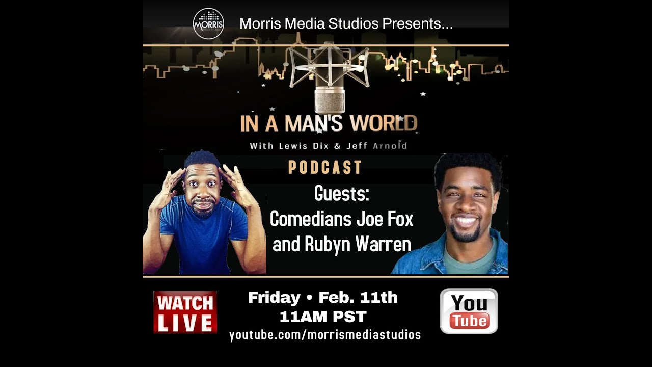 In A Man's World w/Lewis Dix & Friends - Guests: Joe Fox & Rubyn Warren ...