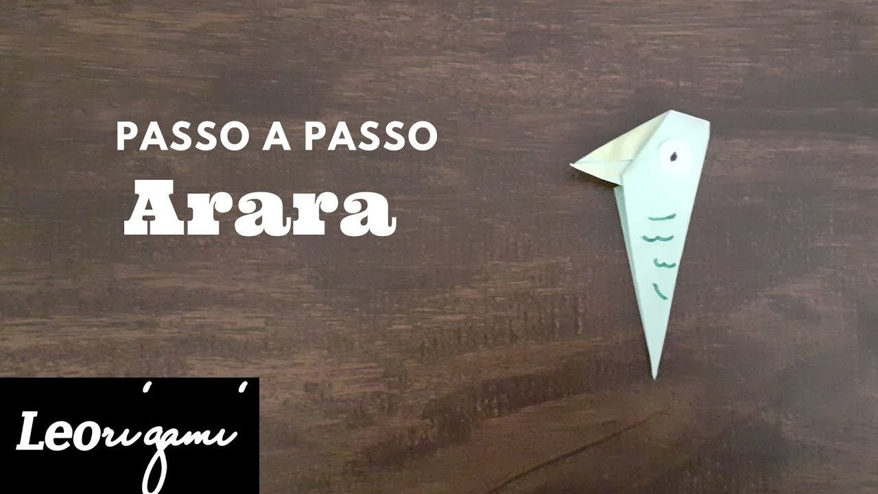 COMO FAZER UMA ARARA [origami] (passo a passo) {LEOrigami} - YouTube