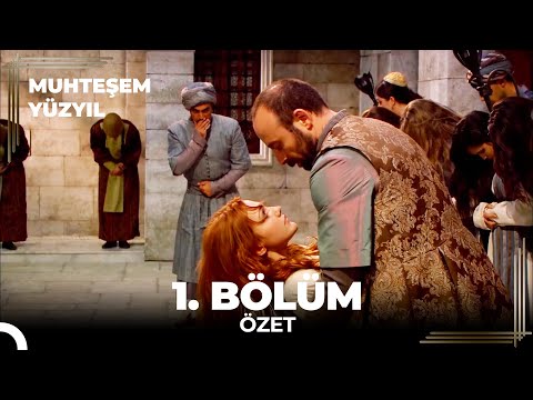 Muhteşem Yüzyıl 1. Bölüm Özet