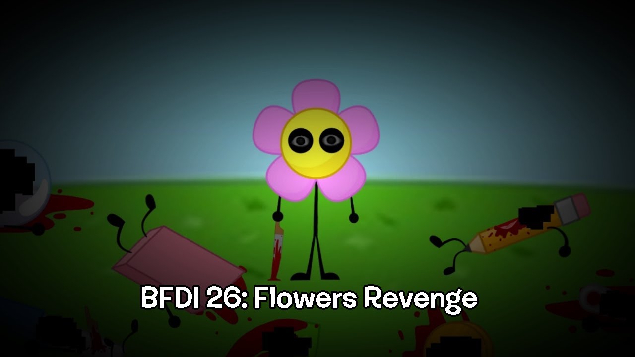 [PG HARGROVE RECREATION] BFDI 26: Flowers Revenge - YouTube