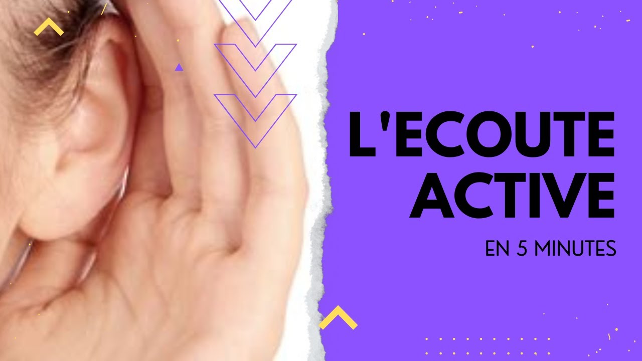 Qu'est-ce que l'écoute active ? Une explication en 5 minutes - YouTube