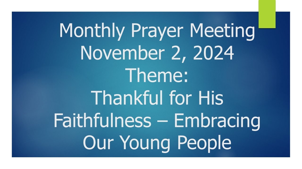 Monthly Prayer Meeting: November 2, 2024 6 am Part 1 - YouTube
