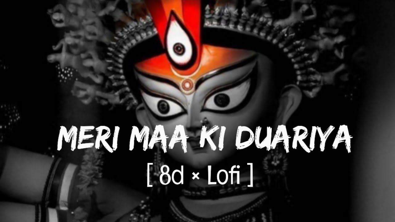 Meri Maa Ki Duariya | 8d × Audio | Mata Rani Tere Sahare | #devidurga ...