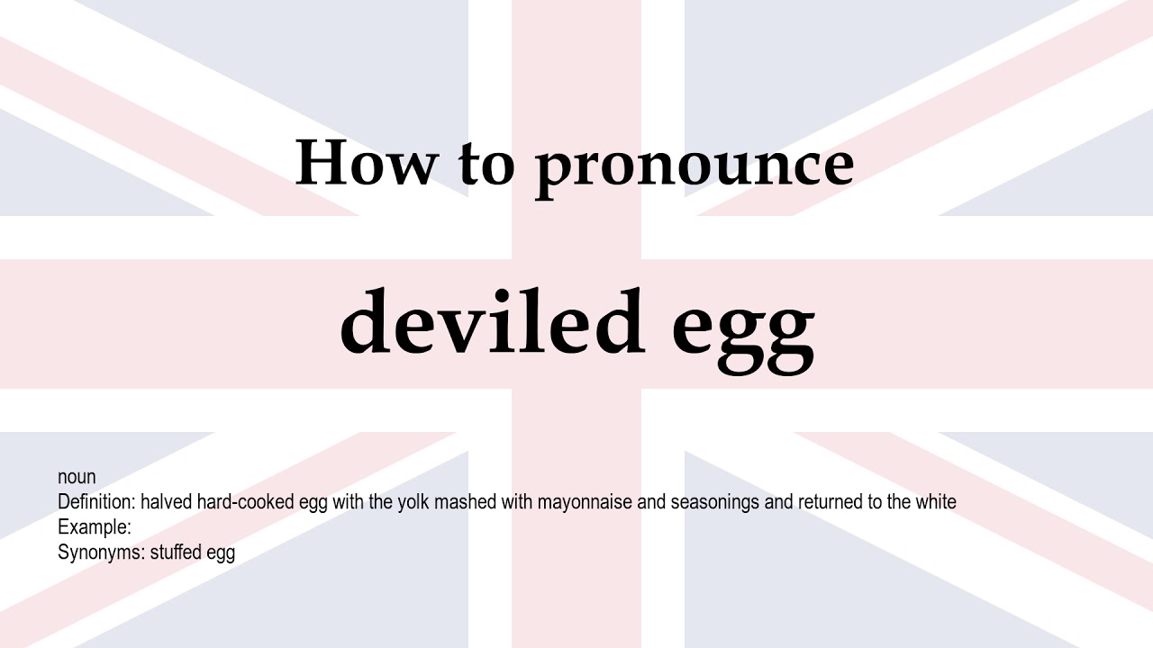 How to pronounce 'deviled egg' + meaning - YouTube