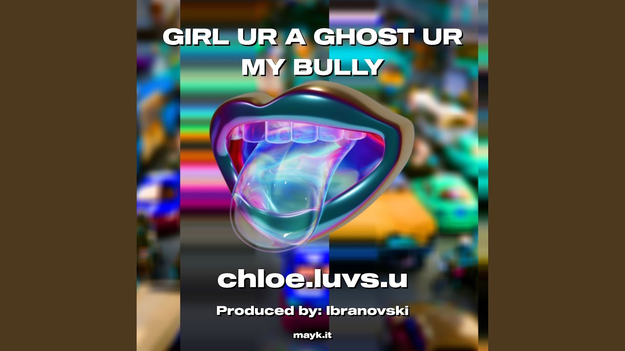 GIRL UR A GHOST UR MY BULLY - YouTube