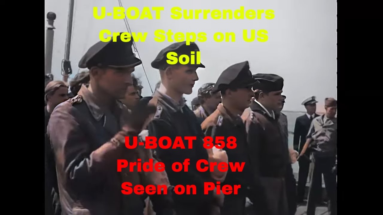 U-BOAT 858 | UHD COLORIZED U-Boat Surrender w/ Blimp and Sub Footage # ...