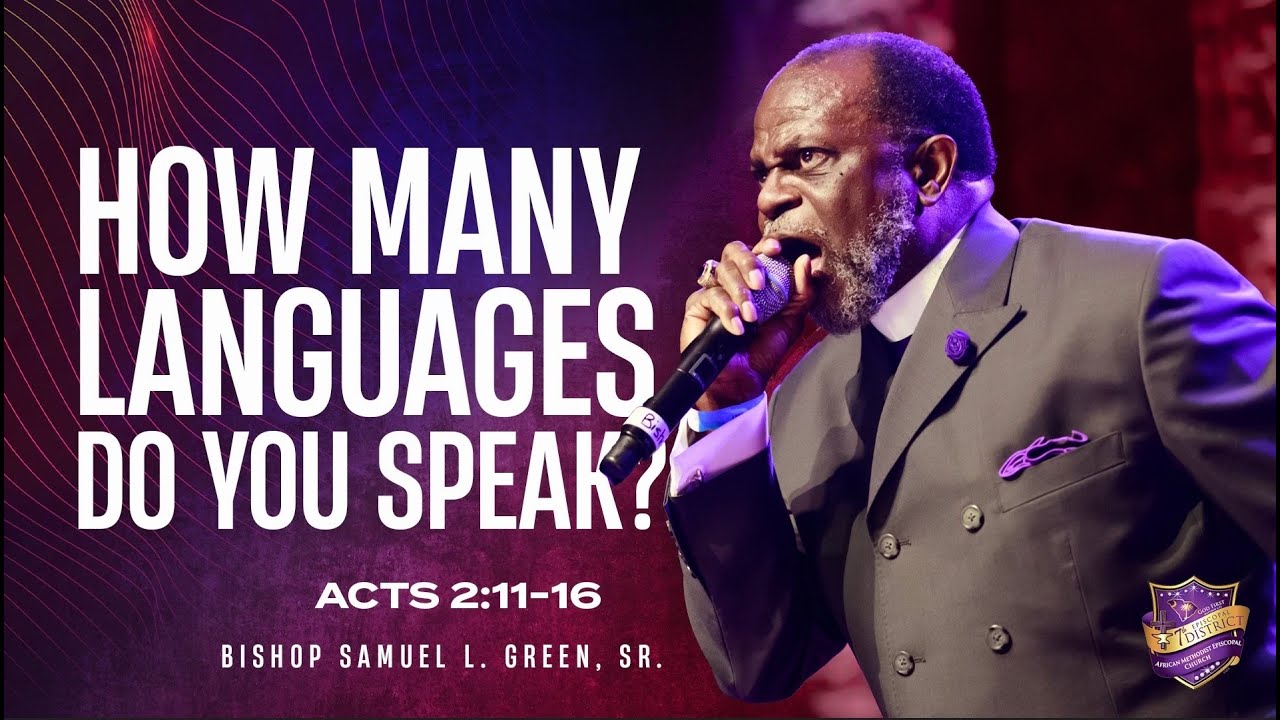 How Many Languages Do You Speak - Bishop Samuel L. Green, Sr. - YouTube