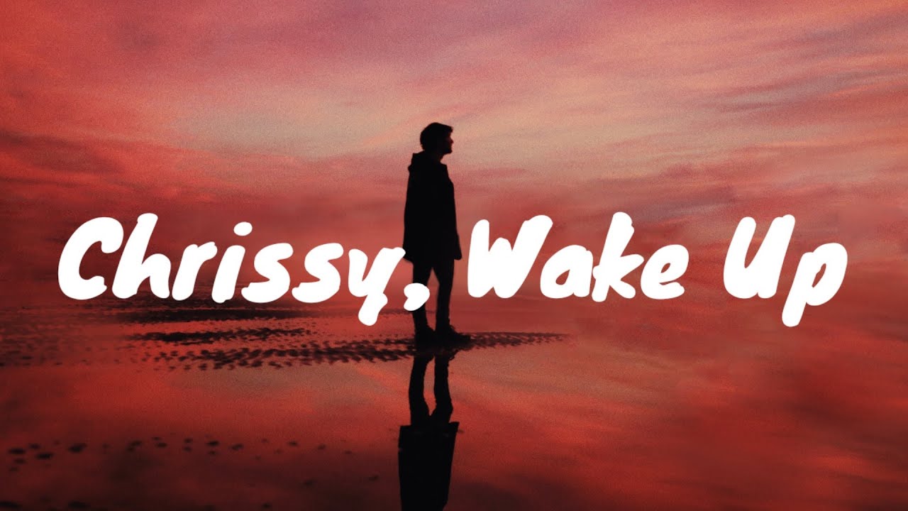 Chrissy Wake Up [Lyrics] (from Stranger Things) "chrissy wake up i don ...