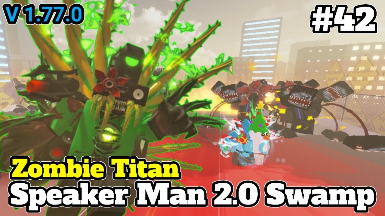 Tembakan Duri Zombie Titan Speaker Man 2.0 Swamp - Roblox : Skibidi ...