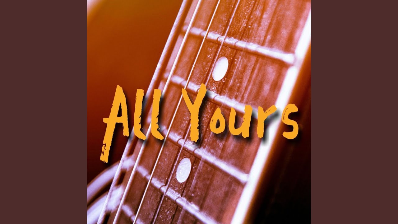 All Yours - YouTube Music