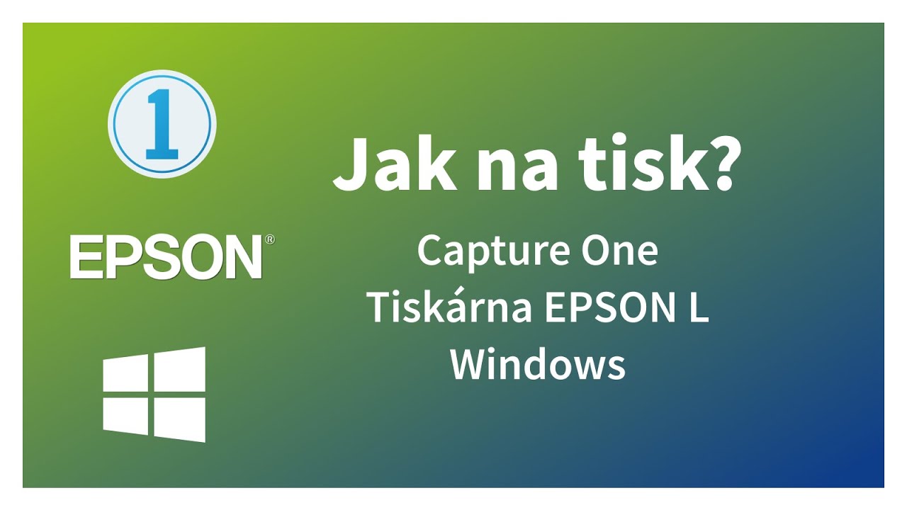 Capture One - EPSON L - Windows | Tisk fotografií se správou barev ...