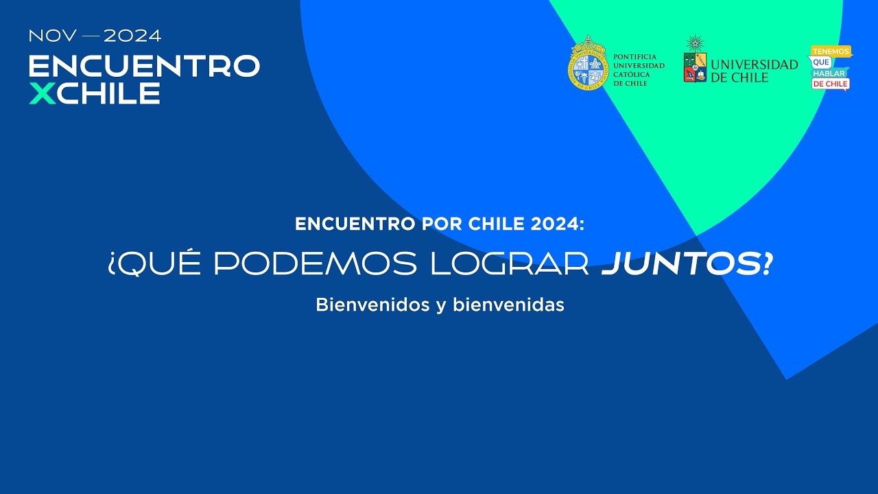 Encuentro XCHILE 2024 | ¿Qué podemos lograr juntos? - YouTube